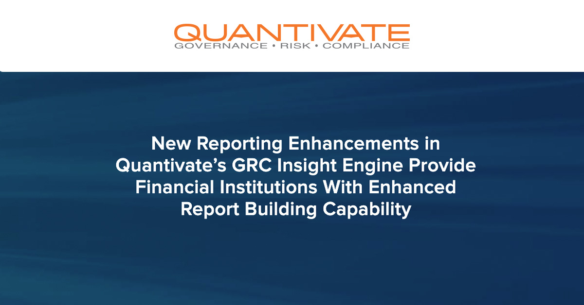 Quantivate Releases Report Builder, Powered by GRC Insights | News